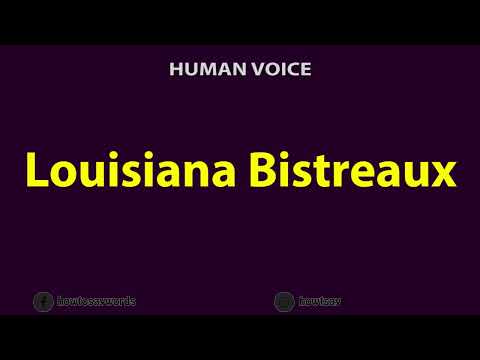 How To Pronounce Louisiana Bistreaux