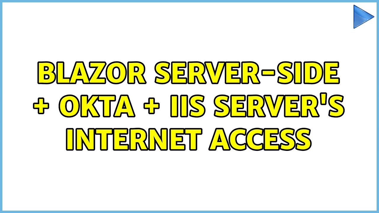 Blazor Server-Side + Okta + IIS Server's internet access