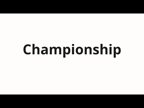 How to pronounce Championship