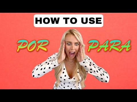 When to use POR or PARA - NO MORE CONFUSION!