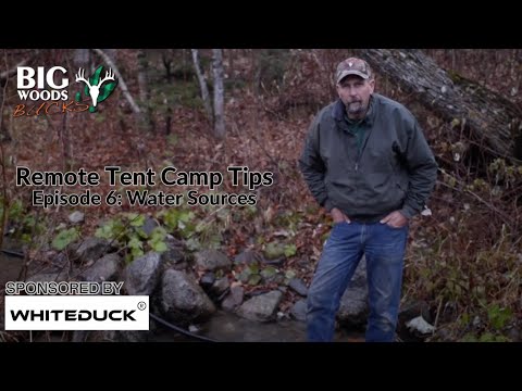 Remote Tent Camp Tips: Water Sources | Big Woods Bucks