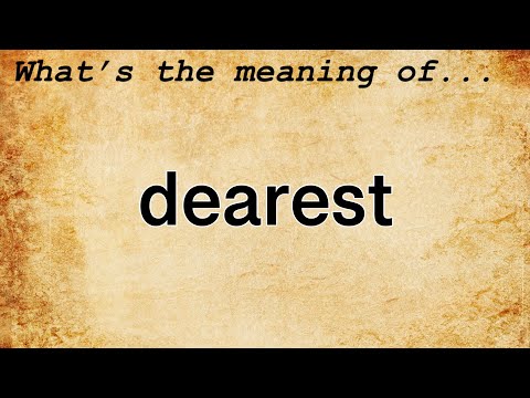 Dearest Meaning | Definition of Dearest