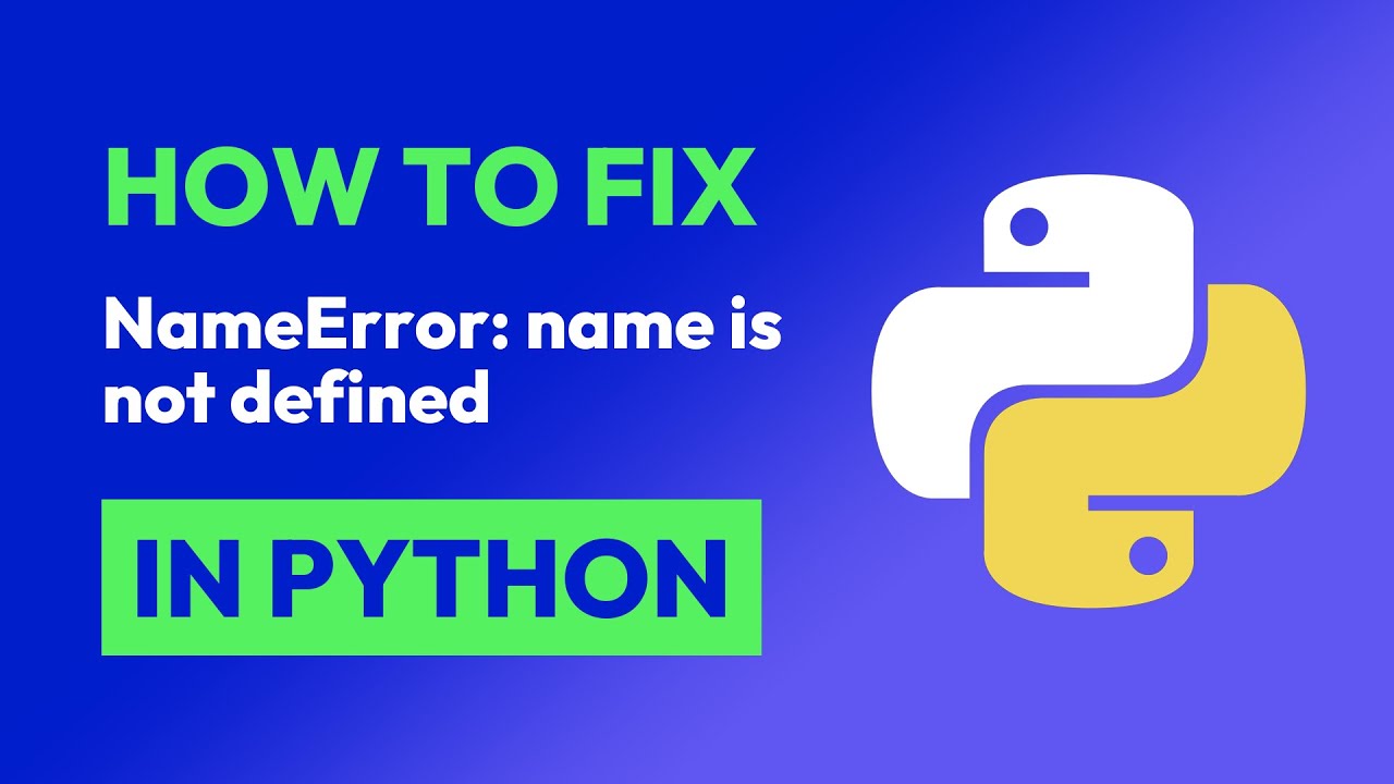 How to fix NameError: name is not defined in Python