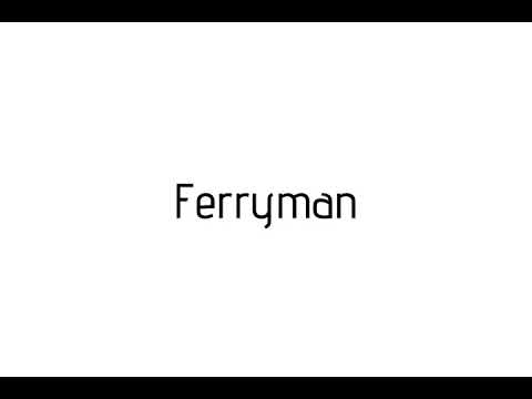 How to pronounce Ferryman / Ferryman pronunciation