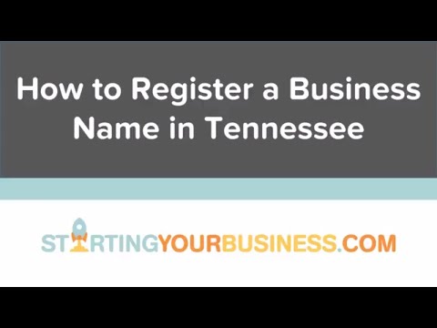 How to Register a Business Name in Tennessee - Starting a Business in Tennessee