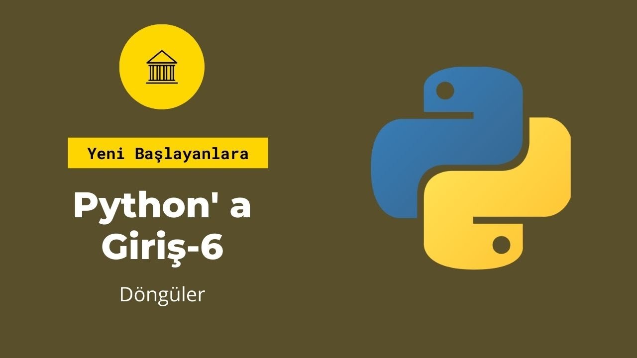 Yeni Başlayanlar İçin Python #6- Döngüler