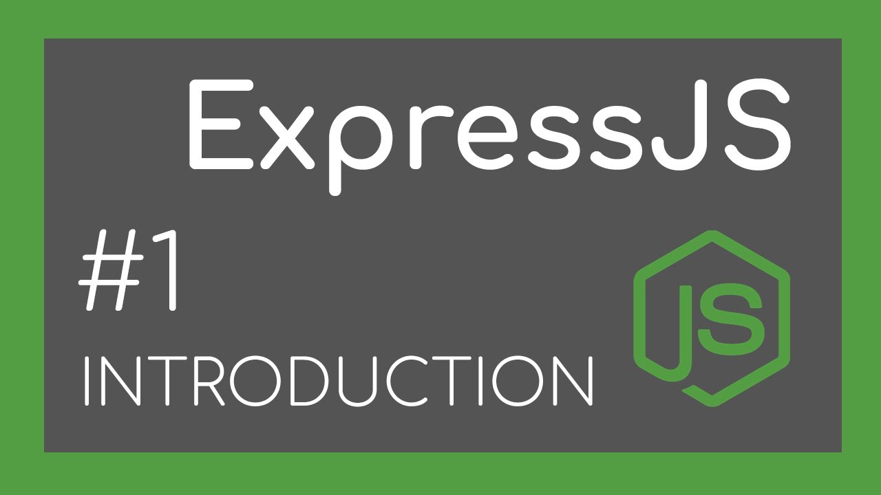 ExpressJS Tutorial #1 - Getting Started