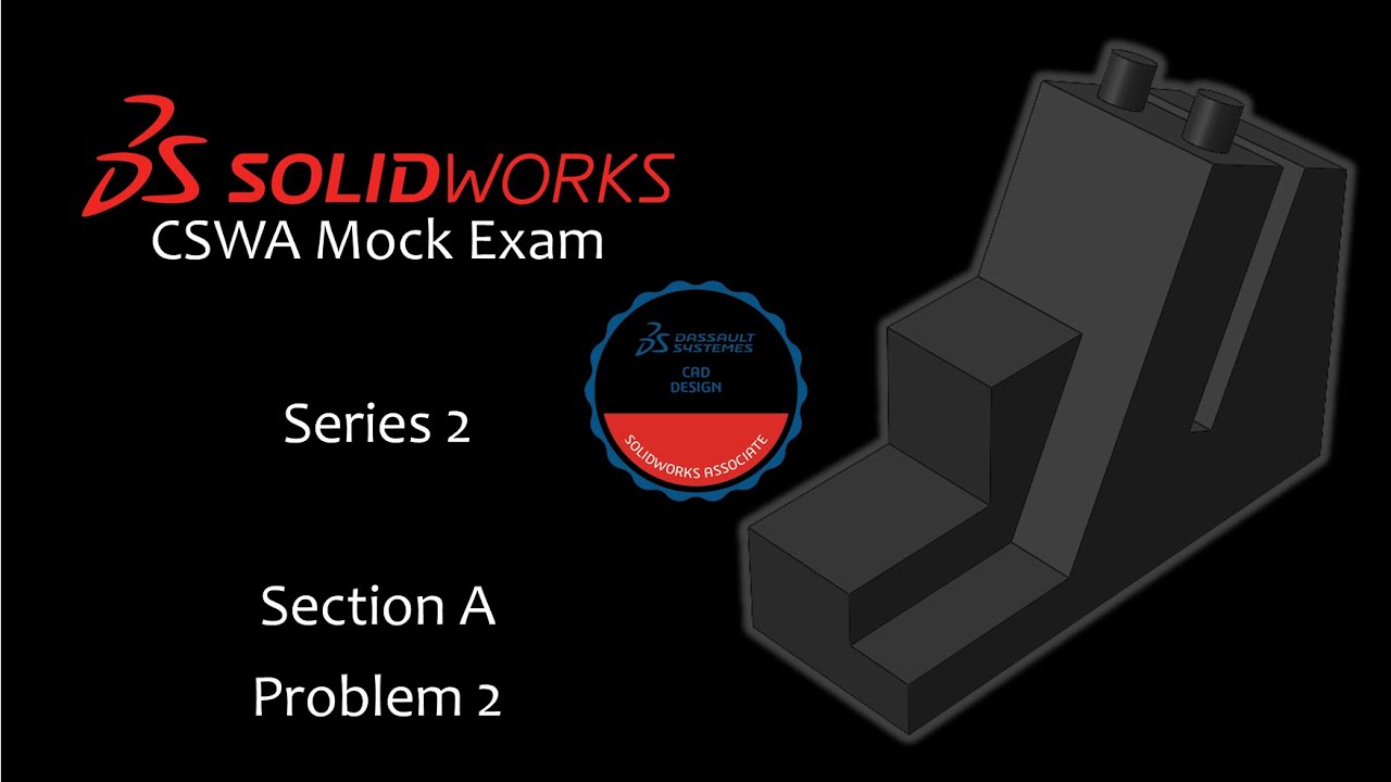 Section A Problem 2 - CSWA Mock Exam | SolidWorks Certification Practice