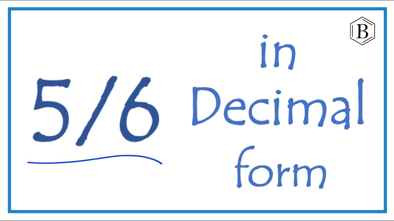 5/6 as a Decimal