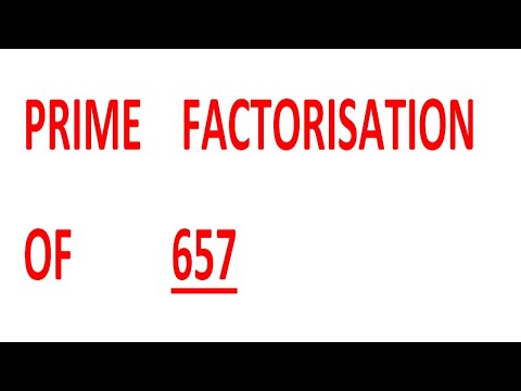 PRIME FACTORISATION OF 657