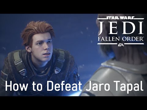 HOW TO DEFEAT JARO TAPAL - Star Wars Jedi: Fallen Order Guide