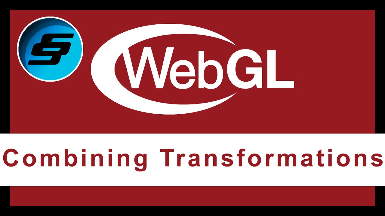 Combining Transformations - WebGL Programming