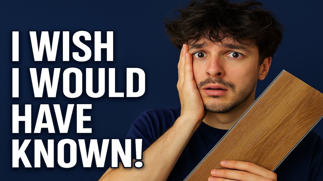 Things i Wish i Would Have Known BEFORE Buying LVP Flooring