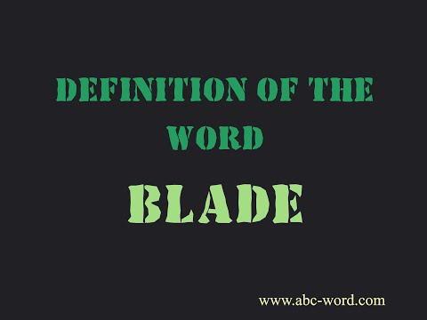 Definition of the word "Blade"