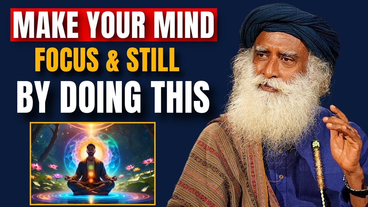 🔴Sadhguru | Focus Your Mind and Find Stillness with This Practice