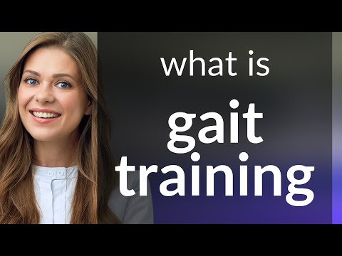 Understanding Gait Training: A Guide for English Language Learners