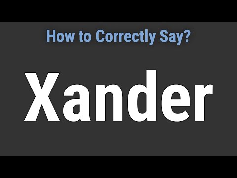 How to Pronounce Name Xander (Correctly!)