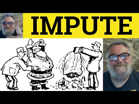 π΅ Impute Meaning - Impute Examples - Impute In a Sentence - Formal English - Define Impute