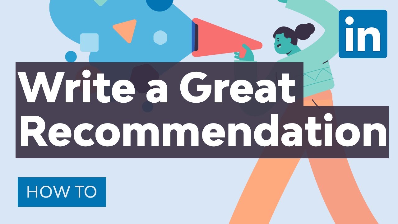How to Write a Great LinkedIn Recommendation