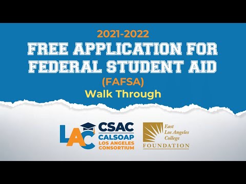2021-2022 Free Application for Federal Student Aid (FAFSA) Walk Through
