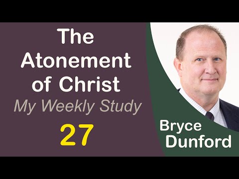 Bryce on the Atonement of Christ 27: Statements From the Cross; Part 2