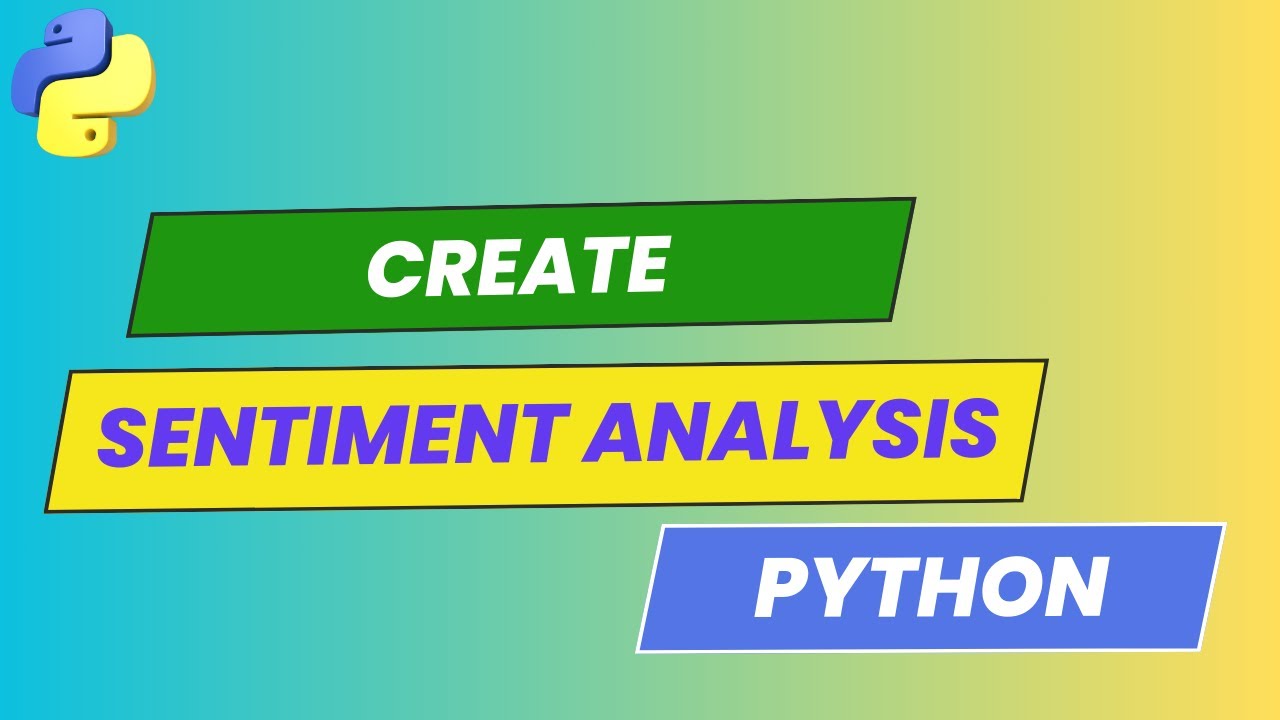 Building a Sentiment Analysis Tool - Python NLP Tutorial