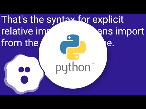 What does a . in an import statement in Python mean?