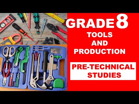 GRADE 8TOOLS AND PRODUCTION || PRE- TECHNICAL STUDIES
