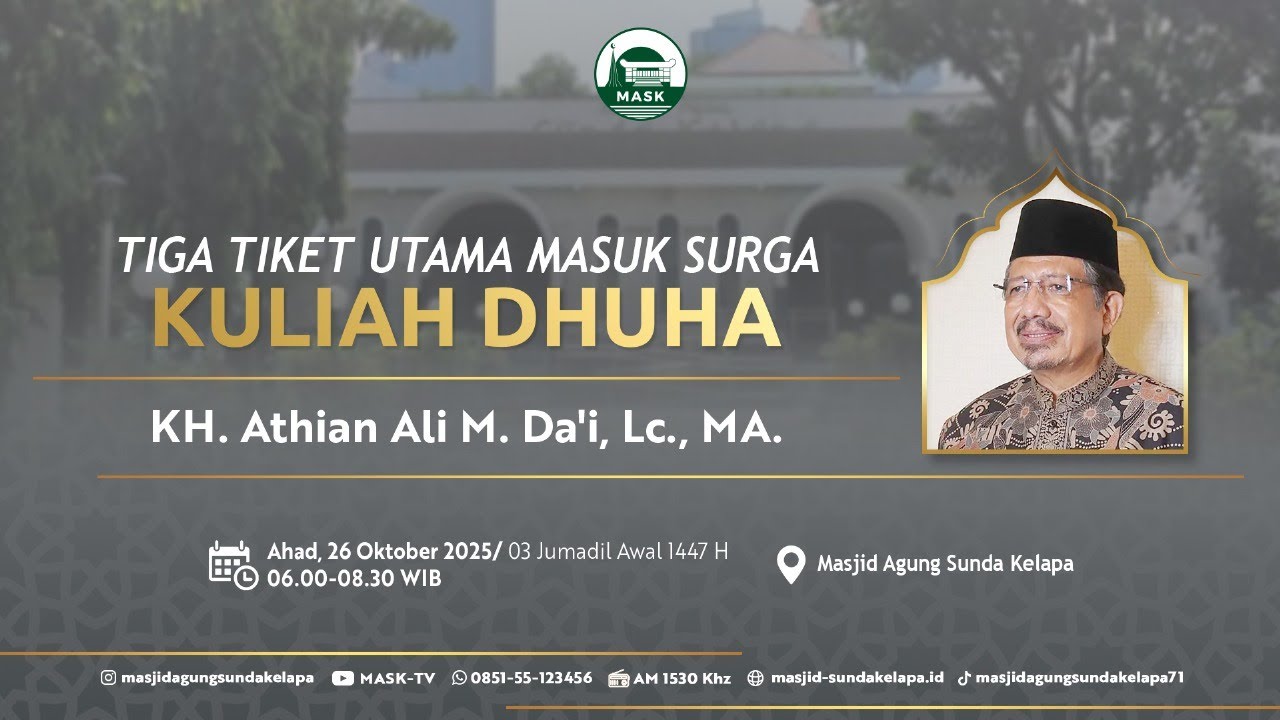 Kuliah Dhuha | 3 Tiket Utama Masuk Surga | Dr. KH. Athian Ali M. Da'i, Lc. MA | 26 Okt 2025
