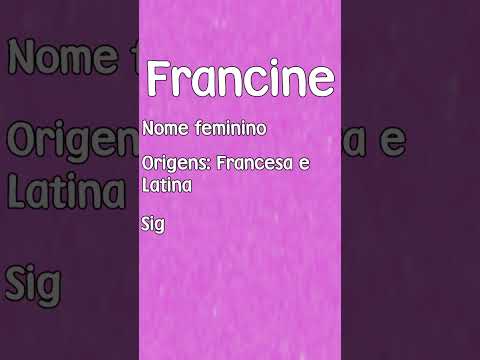 FRANCINE - SIGNIFICADO E ORIGEM DO NOME [SHORTS]