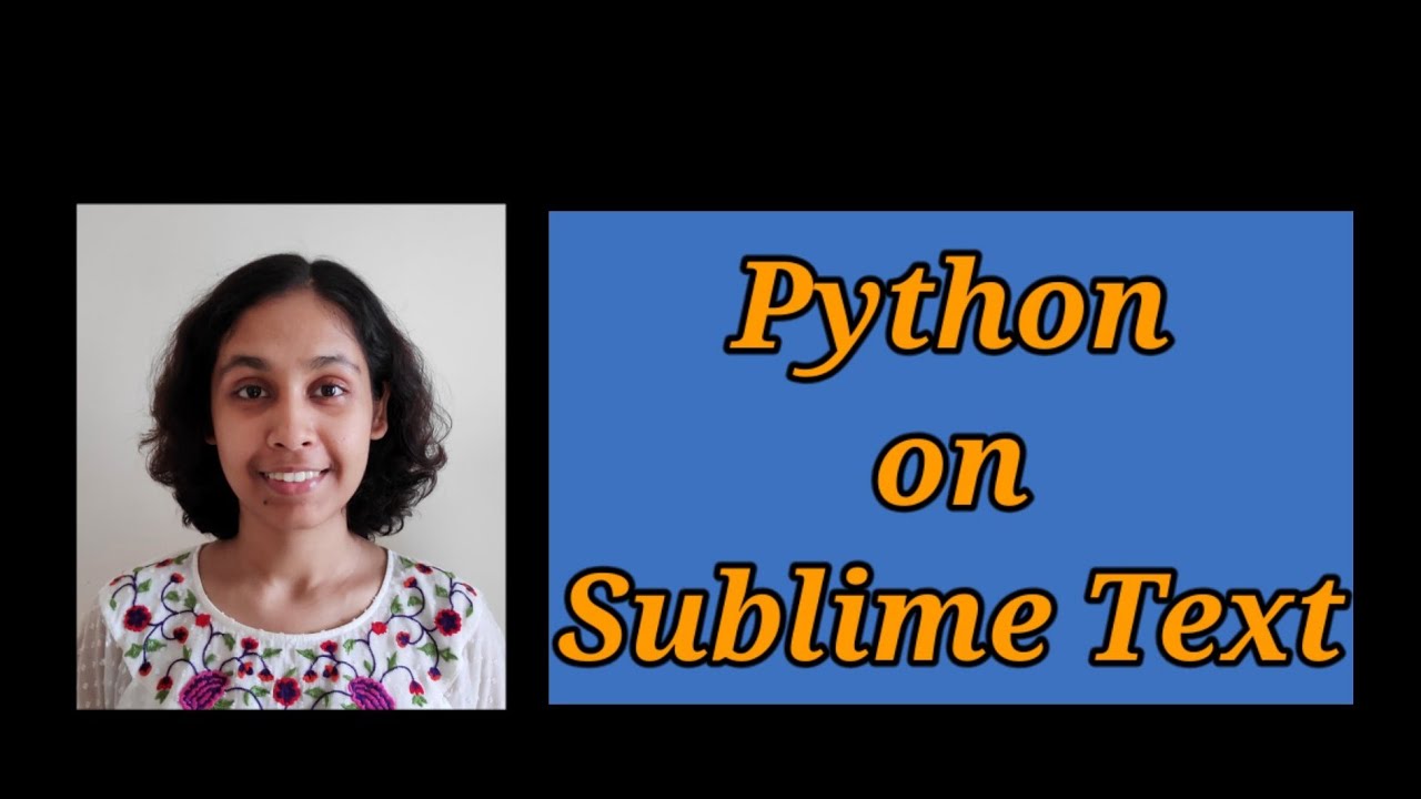 Python Editor | Setting up a Python Environment in Sublime Text | Sublime Text | Python Tutorial |