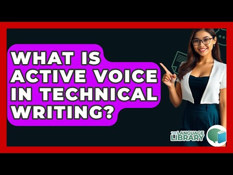 What Is Active Voice In Technical Writing? - The Language Library