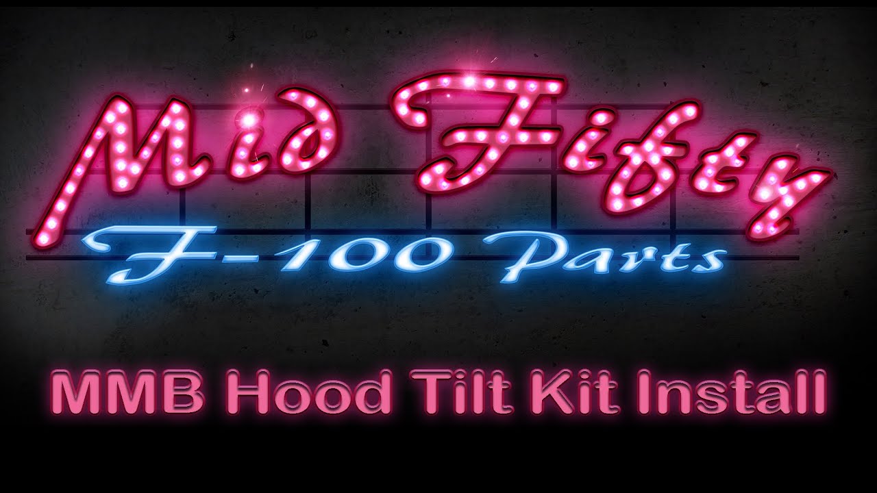 53-56 Ford F-100 Hood Tilt Kit Installation