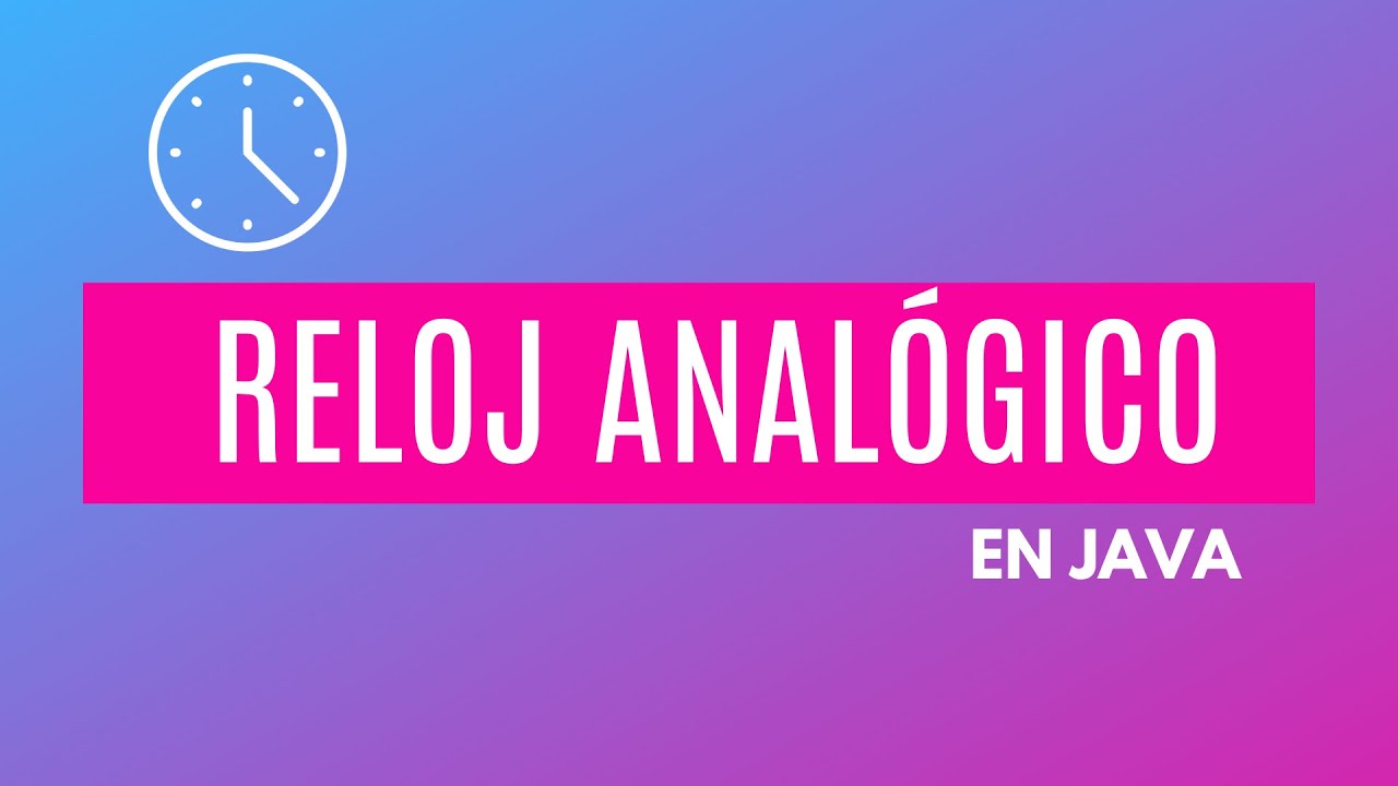 Reloj Analógico en Java