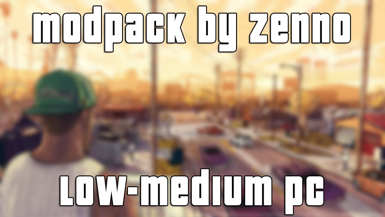 MODPACK SAMP LOW-MEDIUM PC BY ZENNO 2018 - stringer.ro