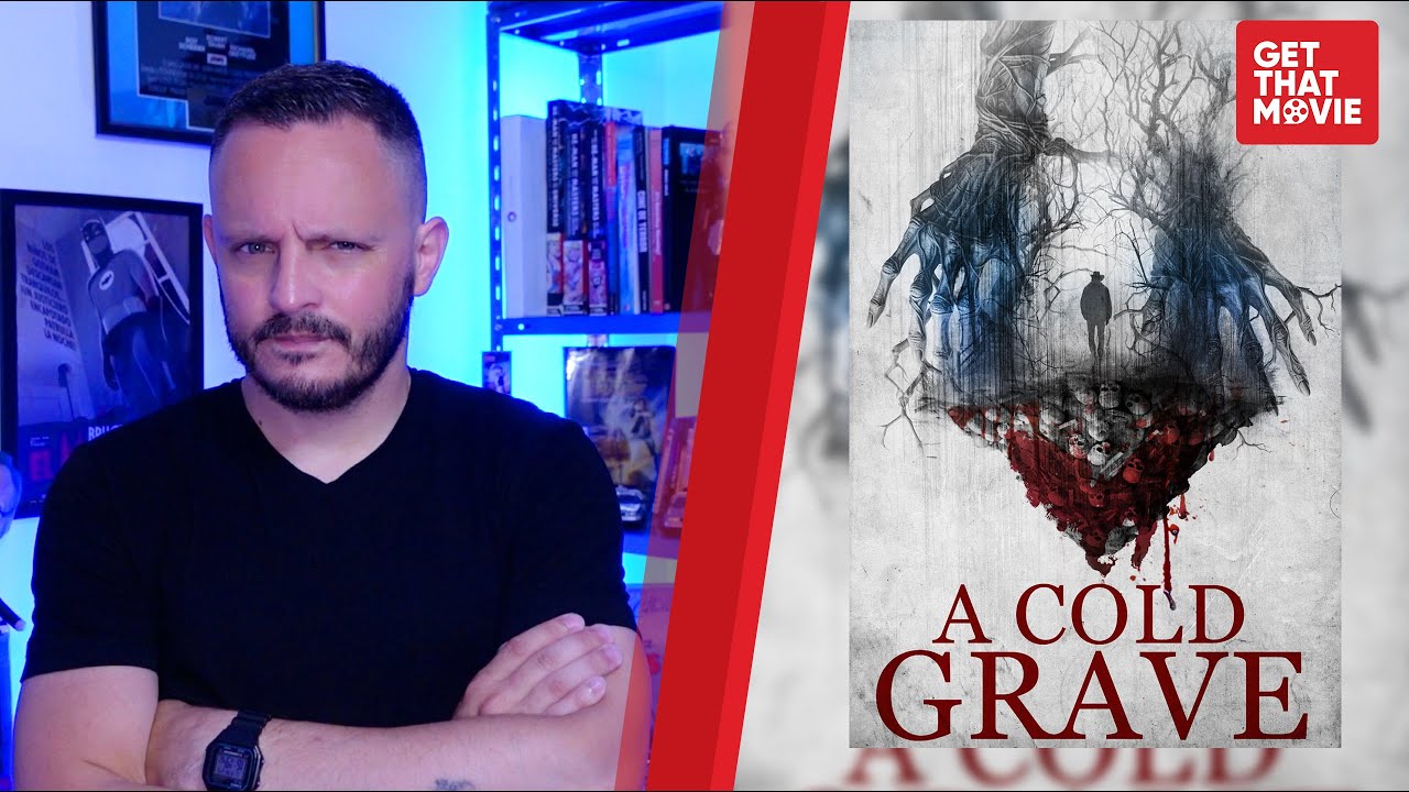 A COLD GRAVE - Review | #GetThatMovie by HSC