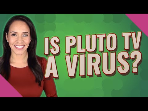 Is Pluto TV a virus?