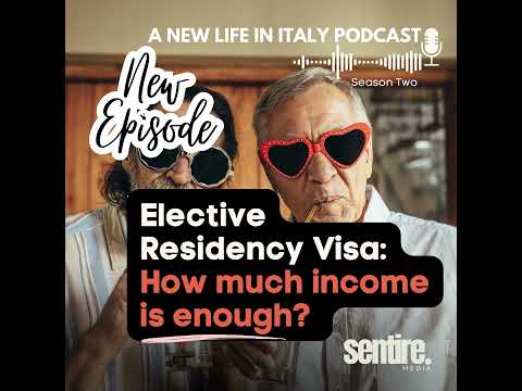 S2: EP 6 The Truth About Italy's Elective Residency Visa: Qualifications and Financial Requirements