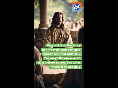 MARCH - Unveiling the Significance of Great and Holy Tuesday