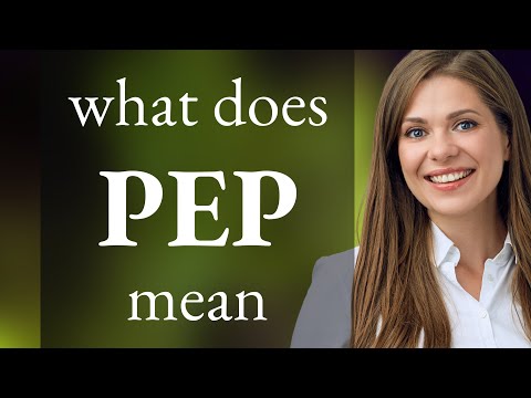 Pep | what is PEP meaning