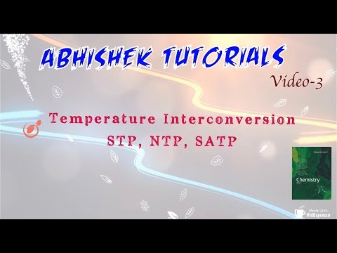 Temperature interconversion , STP, NTP, SATP, Class 11