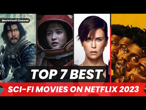Top 7 Best SCI-FI Movies on netflix| Netflix SCI-FI Movies | Hollywood SCI-FI Movie List 2023