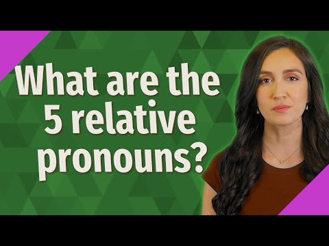 What are the 5 relative pronouns?