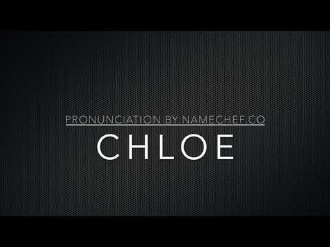 How to Pronounce Chloe