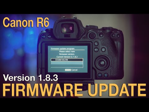 Canon R6: How to update firmware (1.8.3)