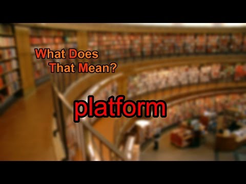 What does platform mean?