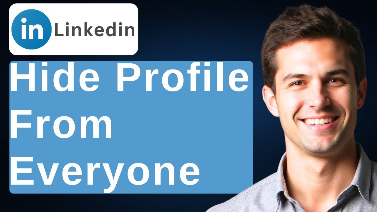 How To Hide LinkedIn Profile From Everyone [2026 Guide]