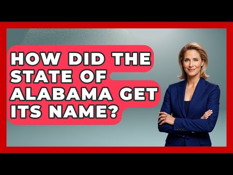How Did The State Of Alabama Get Its Name? - Southern Culture Collective