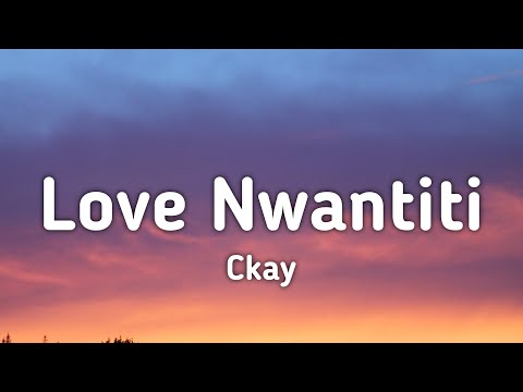 Ckay - Love Nwantiti (Lyrics) " i am so obsessed i want to chop" [Tiktok song]