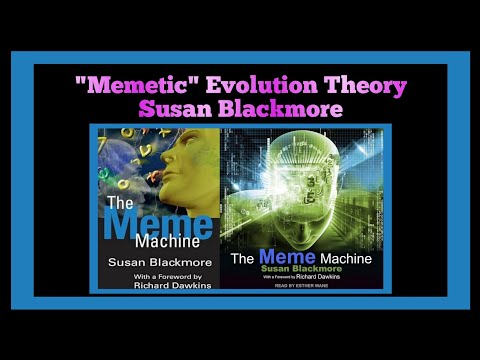 π¨βπ "Memetic" Evolution Theory - Susan Blackmore